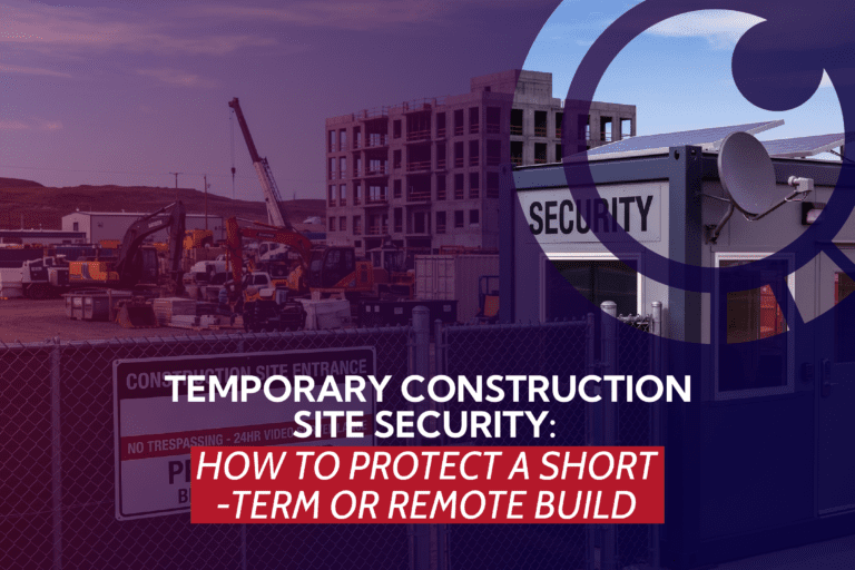 Temporary Construction Site Security: How To Protect A Short-Term Or ...
